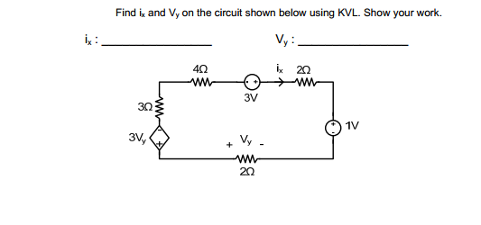 Solved Find i_x and V_y on the circuit shown below using | Chegg.com Solved Find i_x and V_y on the circuit shown below using | Chegg.com