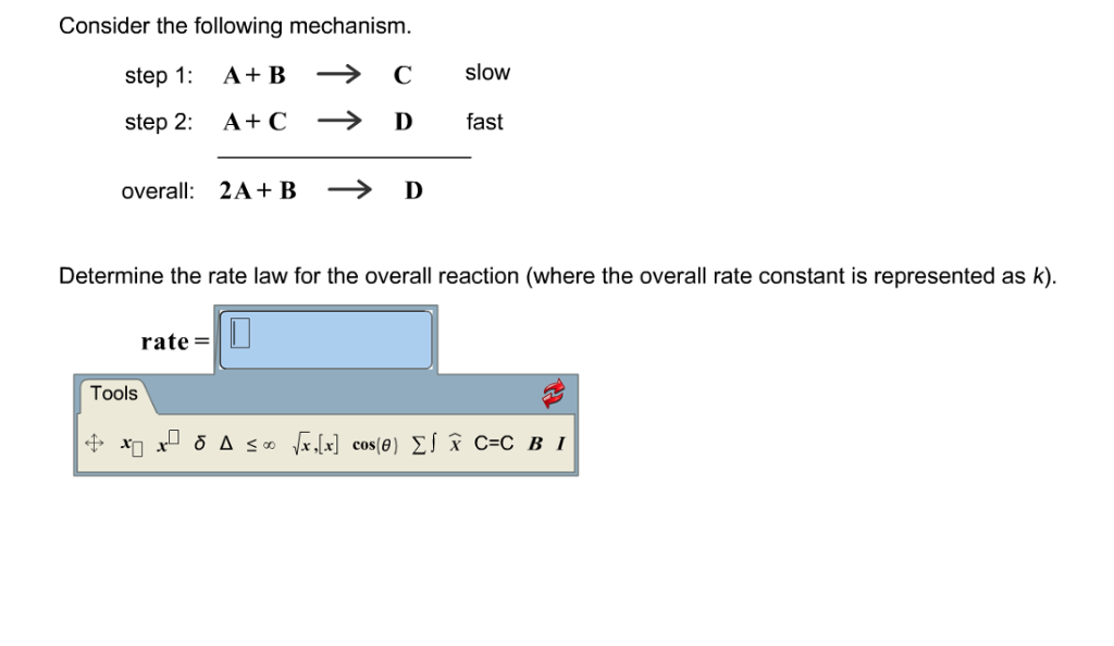 Solved Consider the following mechanism Step 1: A+B ? C slow | Chegg.com