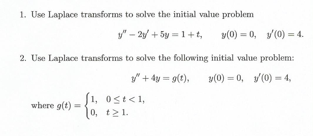 Solved 1. Use Laplace transforms to solve the initial | Chegg.com