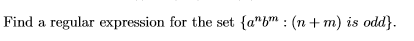 Solved 2. Find a regular expression for the set {a^nb^m : (n | Chegg.com