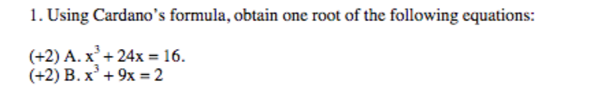 Solved 1. Using Cardano's formula, obtain one root of the | Chegg.com