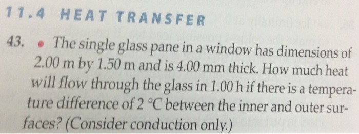 Solved How much heat will flow through the glass in 1 h if | Chegg.com