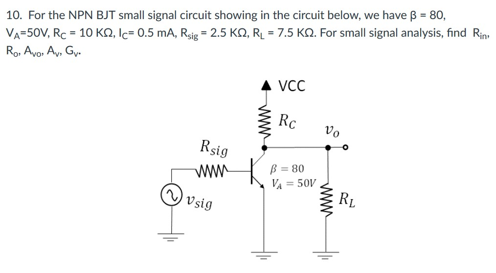 Solved 10. For the NPN BJT small signal circuit showing in | Chegg.com