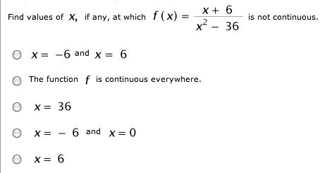 Solved Find values of X, if any, at which f (x) = x+6/x2-36 | Chegg.com