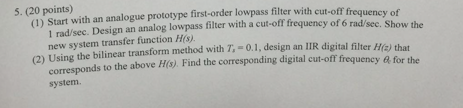 Solved Start with an analogue prototype first-order lowpass | Chegg.com