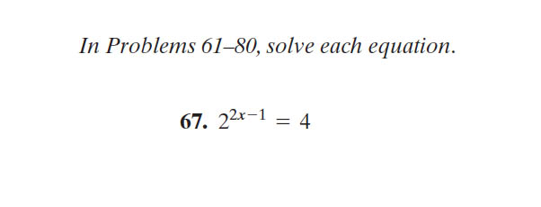 Solved In Problems 61?80, solve each equation. 67. 2^2x-1 = | Chegg.com