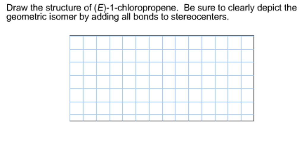 Solved Part A. Draw the structure of (E)-1-chloropropene. Be | Chegg.com