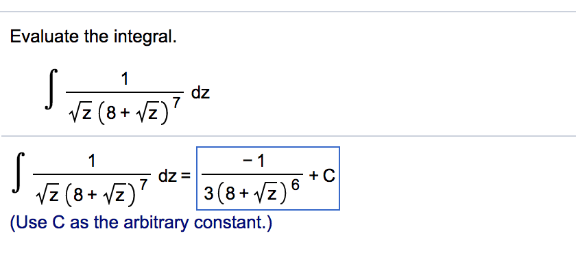 Solved Evaluate the integral. dz 3 (8+z (Use C as the | Chegg.com