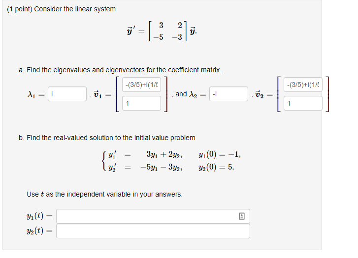 Solved 1 point) Consider the linear systemm y. a. Find the | Chegg.com