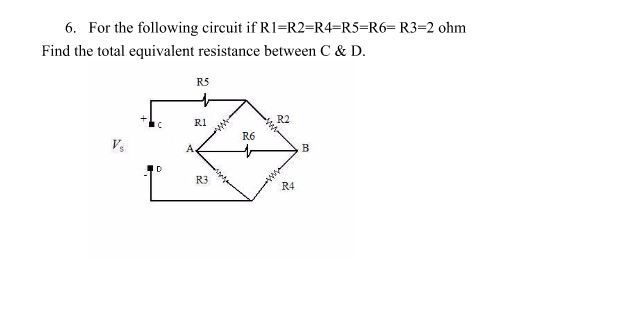 Solved For the following circuit if R1 = R2 = R4 = R5 = R6 = | Chegg.com