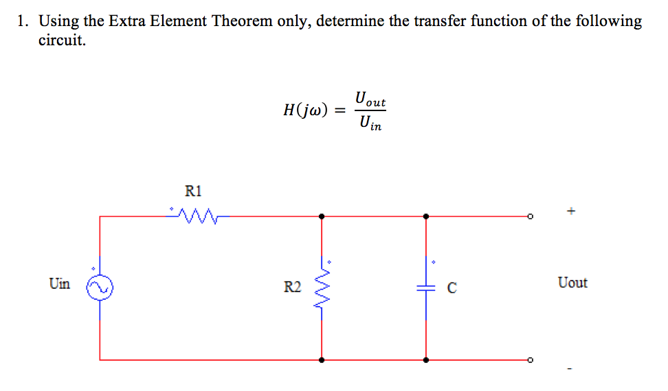 Solved 1. Using the Extra Element Theorem only, determine | Chegg.com