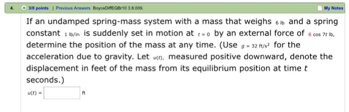 Solved If an undamped spring-mass system with a mass that | Chegg.com