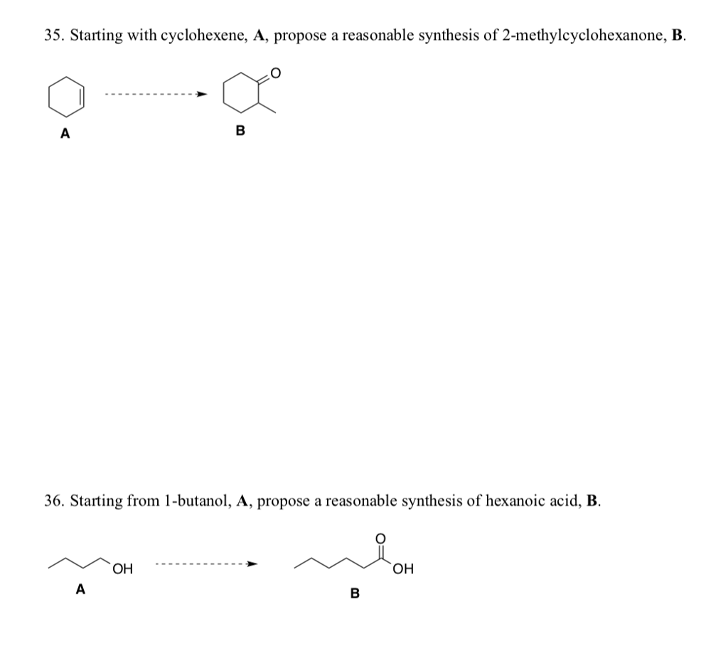 Solved 35. Starting with cyclohexene, A, propose a | Chegg.com