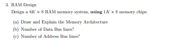 Solved RAM Design Design a 8K Times 8 RAM memory system, | Chegg.com