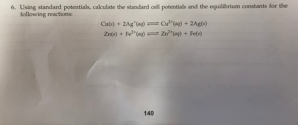 Solved 6 Using Standard Potentials Calculate The Standard