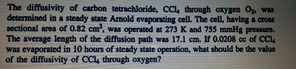 Solved The diffusivity of carbon tetrachloride, CCl, through | Chegg.com