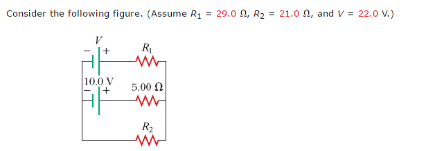 Solved Consider the following figure. (Assume R1 = 29.0 Ω, | Chegg.com