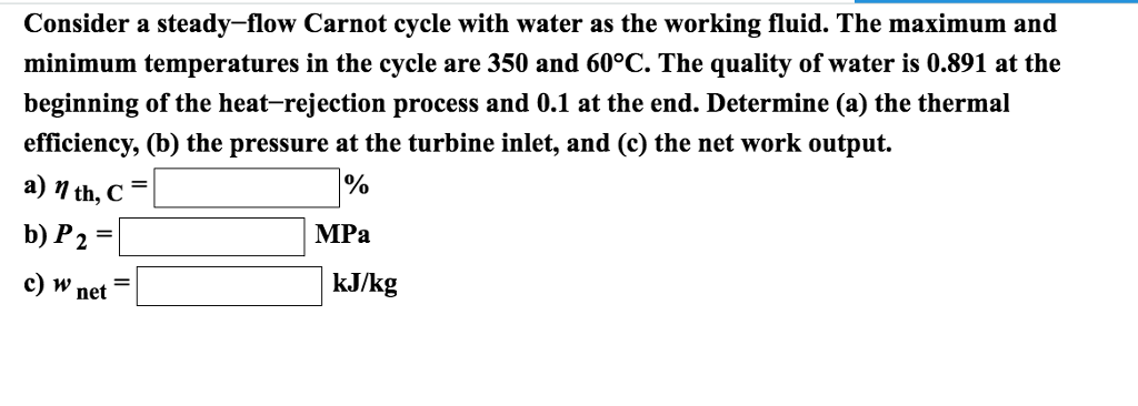 Solved Consider a steady-flow Carnot cycle with water as the | Chegg.com