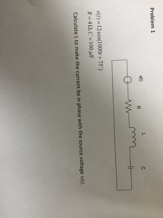 Solved V(t) = 12 cos( 1000t + 75 degree) R = 4 Ohm, C = 100 | Chegg.com