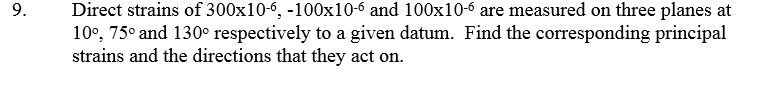 Solved Direct strains of 300x10-6, -100x10-6 and 100x10-6 | Chegg.com