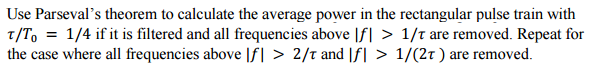 Solved Use Parseval's theorem to calculate the average power | Chegg.com