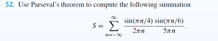 Solved Use Parseval's theorem to compute the following | Chegg.com