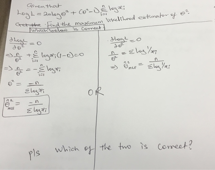 Solved Given that Log L = 2n log theta^2 + c theta^2 - | Chegg.com