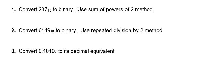 Solved Convert 237_10 to binary. Use sum-of-powers-of 2 | Chegg.com