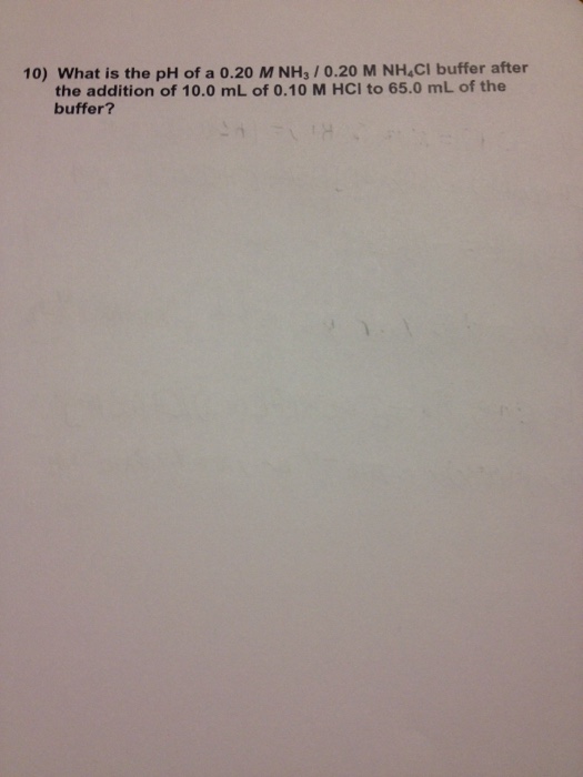 Solved 10) What is the pH of a 0.20 M NH3 / 0.20 M NH4Cl | Chegg.com