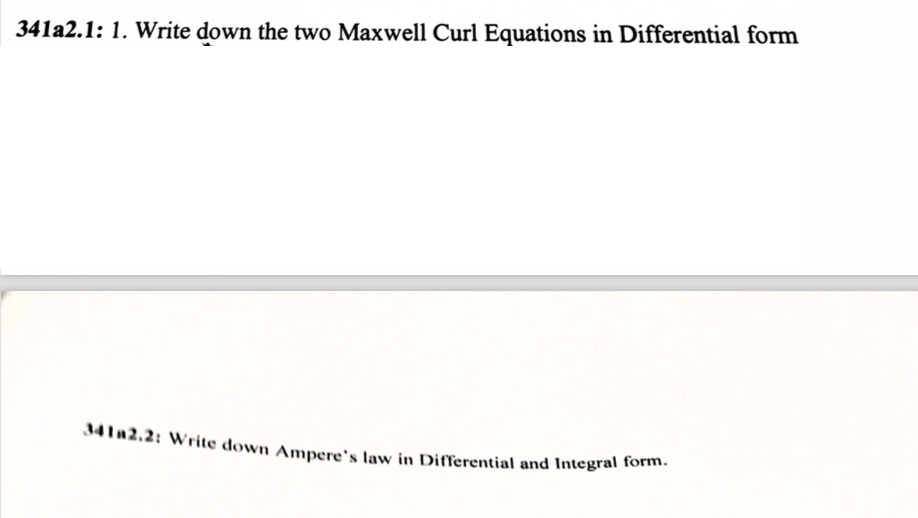Solved 341a2.1: 1. Write down the two Maxwell Curl Equations | Chegg.com