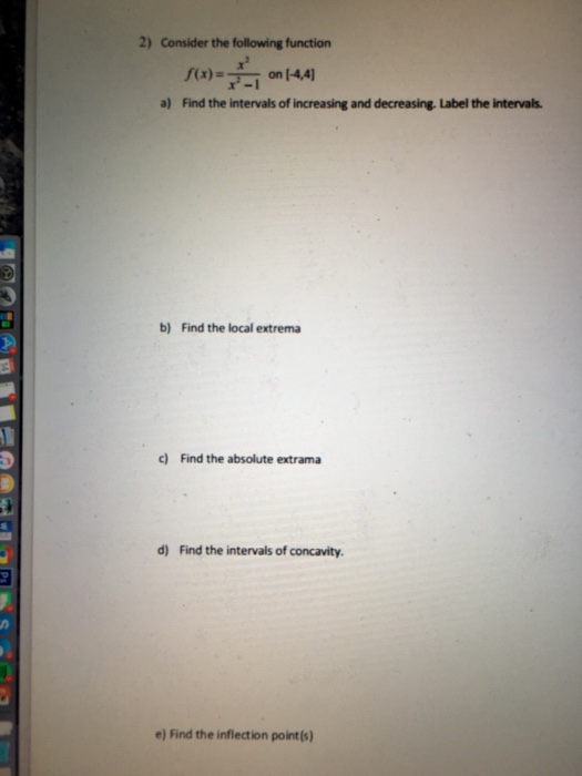 Solved Consider the following function f(x) = x^2/x^2 -1 on | Chegg.com