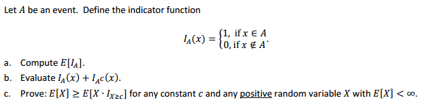 Solved Let A be an event. Define the indicator function | Chegg.com
