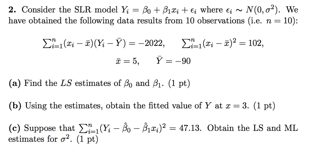 Solved: 2. Consider The SLR Model Yi = A Axit6 Where Ei ~ ... | Chegg.com