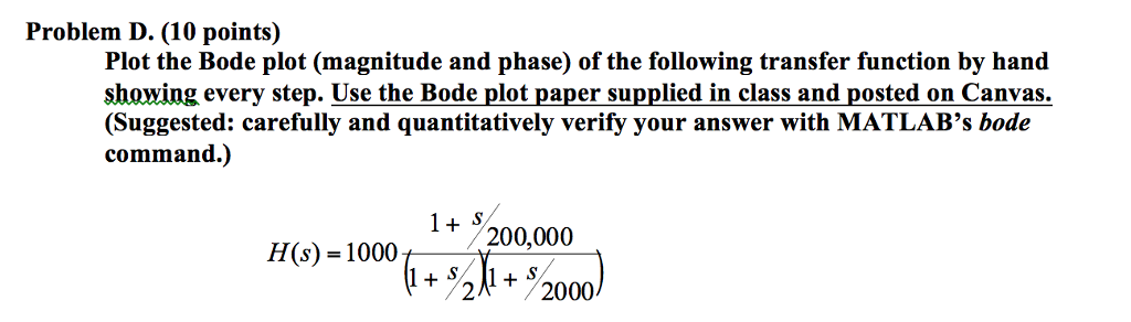 Solved Problem D. (10 points) Plot the Bode plot (magnitude | Chegg.com