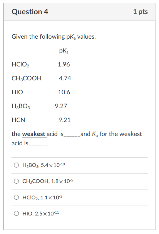 Solved Question4 1 pts Given the following pKa values, pKa | Chegg.com
