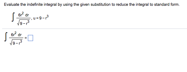 Solved Evaluate the indefinite integral by using the given | Chegg.com