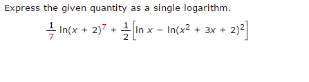 Solved Express the given quantity as a single logarithm. 1/7 | Chegg.com