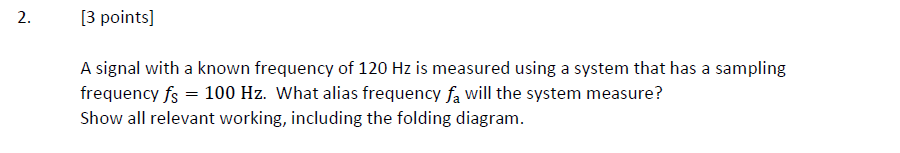 Solved 2. [3 points] A signal with a known frequency of 120 | Chegg.com