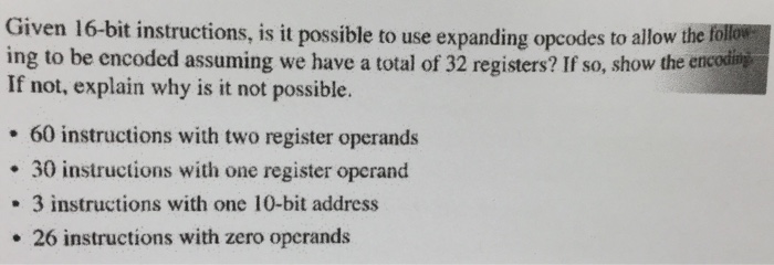 Given 16-bit instructions, is it possible to use | Chegg.com