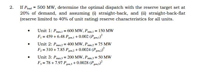 Solved If Pkad = 500 MW, determine the optimal dispatch with | Chegg.com
