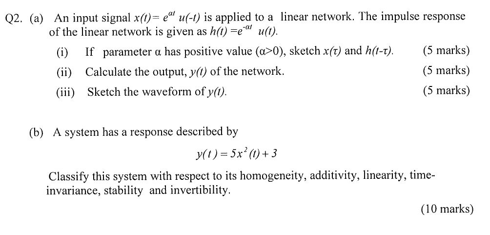 Solved Q2. (a) An input signal x(l)-eu(-1) is applied to a | Chegg.com