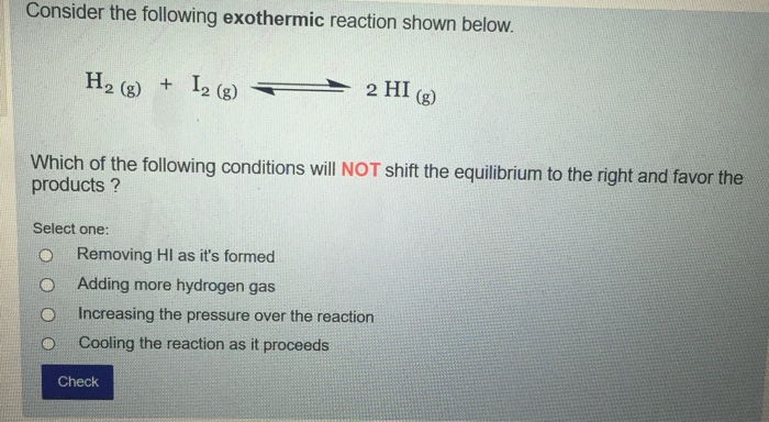 Solved Consider the following exothermic reaction shown | Chegg.com