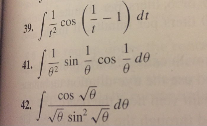Solved integral 1/t^2 cos(1/t - 1) dt integral1/theta^2 sin | Chegg.com