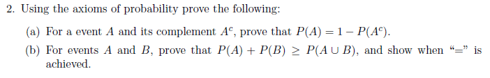 Solved Using the axioms of probability prove the following: | Chegg.com
