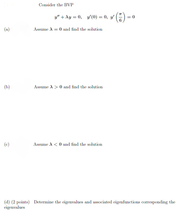 Solved Consider the BVP y" + lambda y = 0, y'(0) = 0, | Chegg.com