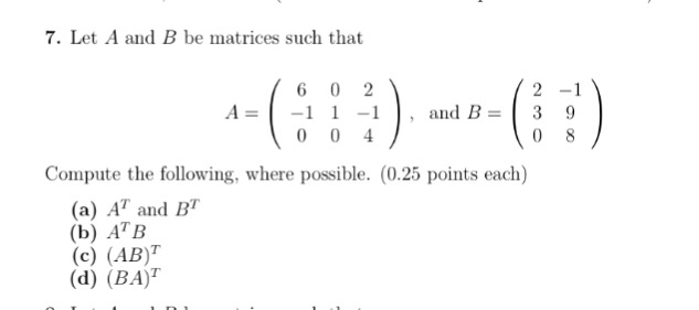 Solved Let A and B be matrices such that A = (6 0 2 -1 1 | Chegg.com