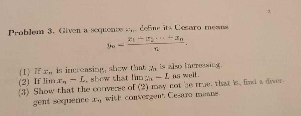 Solved 3 Problem 3. Given a sequence n, define its Cesaro | Chegg.com