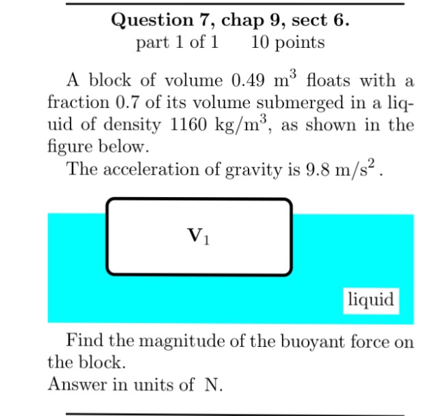Solved A block of volume 0.49 m^3 floats with a fraction 0.7 | Chegg.com