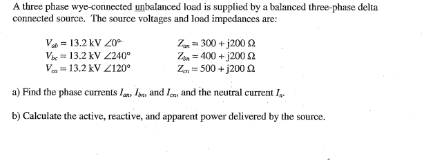 Solved A three phase wye-connected unbalanced load is | Chegg.com