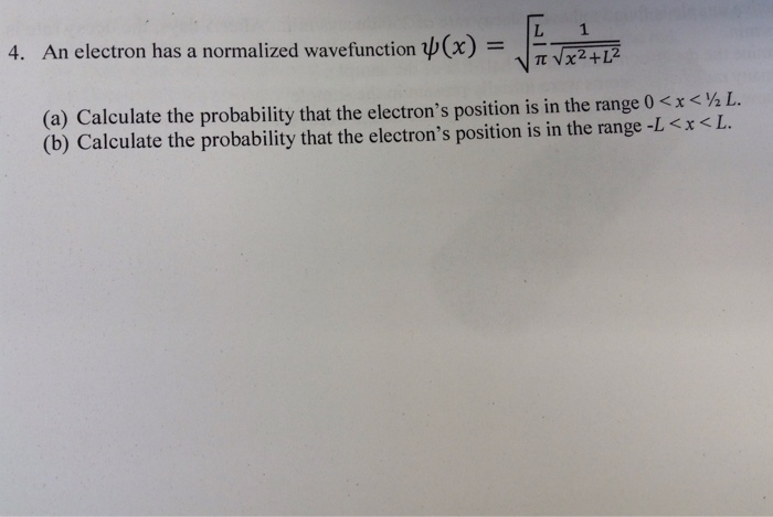 Solved An Electron Has A Normalized Wave Function